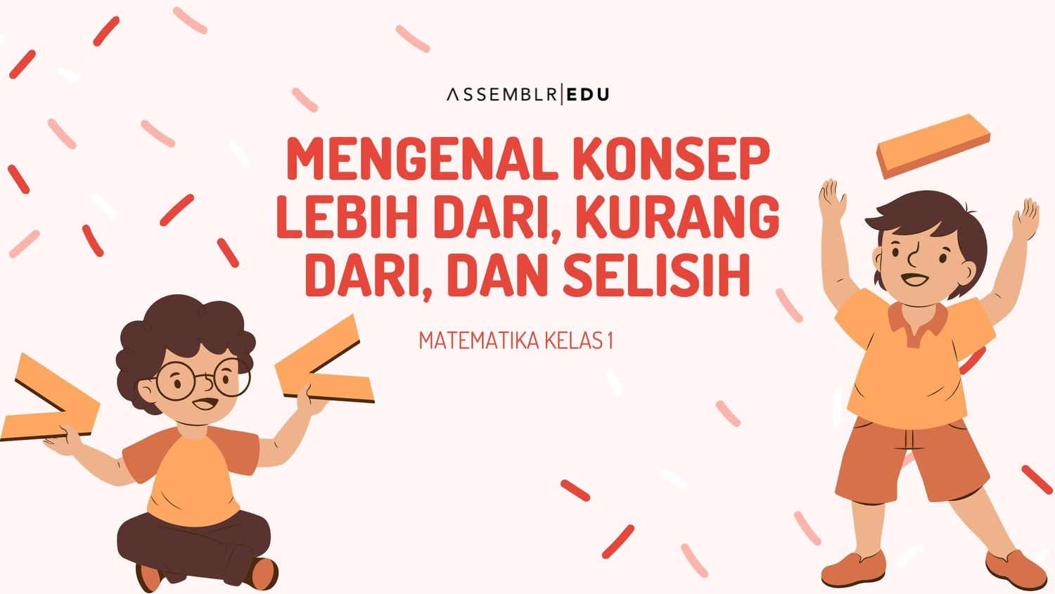 6.1 Mengenal Konsep Lebih dari, Kurang dari, dan Selisih - on Assemblr Edu
