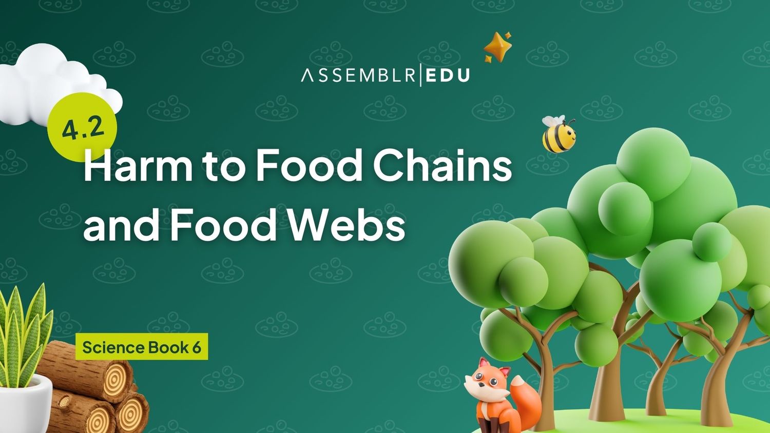 4.2 Harm to Food Chains and Food Webs - on Assemblr Edu