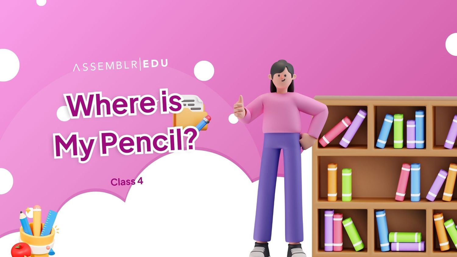 Unit 5 - Where is My Pencil? - on Assemblr Edu