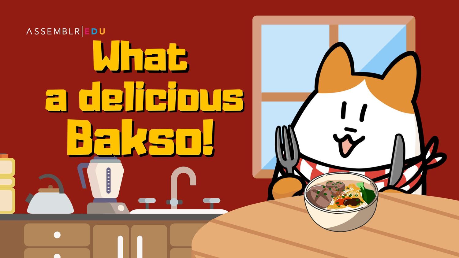 Unit 1 - What delicious bakso! - on Assemblr Edu
