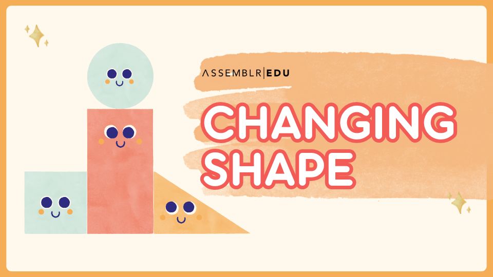 Changing Shape - on Assemblr Edu