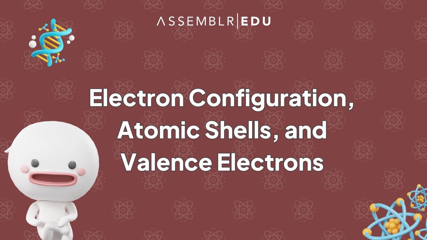 Electron Configuration, Atomic Shells, And Valence Electrons - on Assemblr Edu