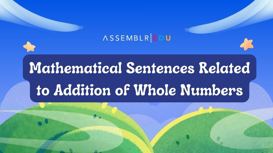 Mathematical Sentences Related To Addition Of Whole Numbers - on ...