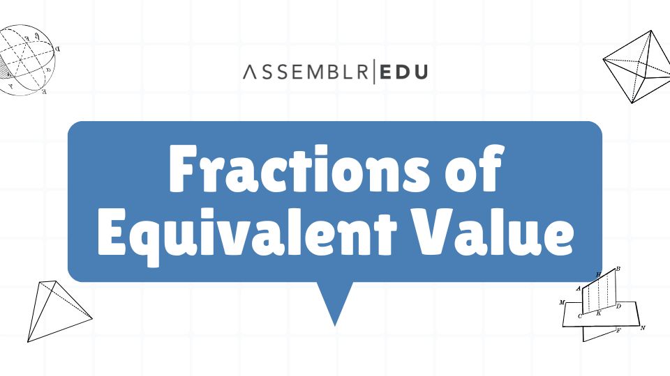 Fractions Of Equivalent Value - on Assemblr Edu
