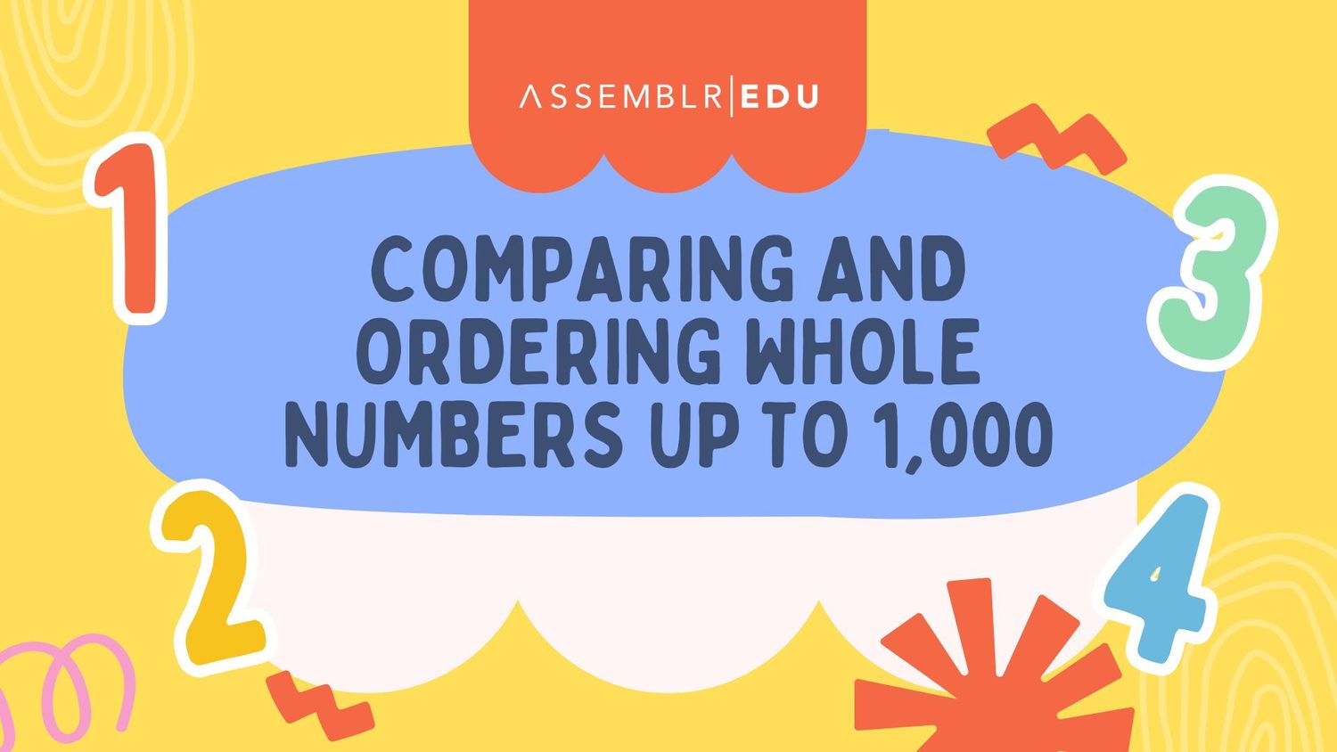 Comparing And Ordering Whole Numbers Up To 1,000 - on Assemblr Edu